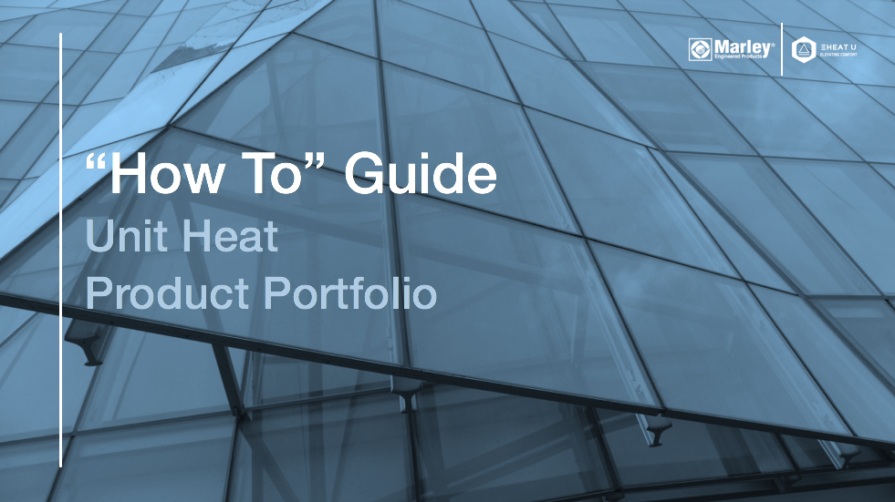 Berko EHeat U: How to Guide - Unit Heat - Marley Engineered Products
