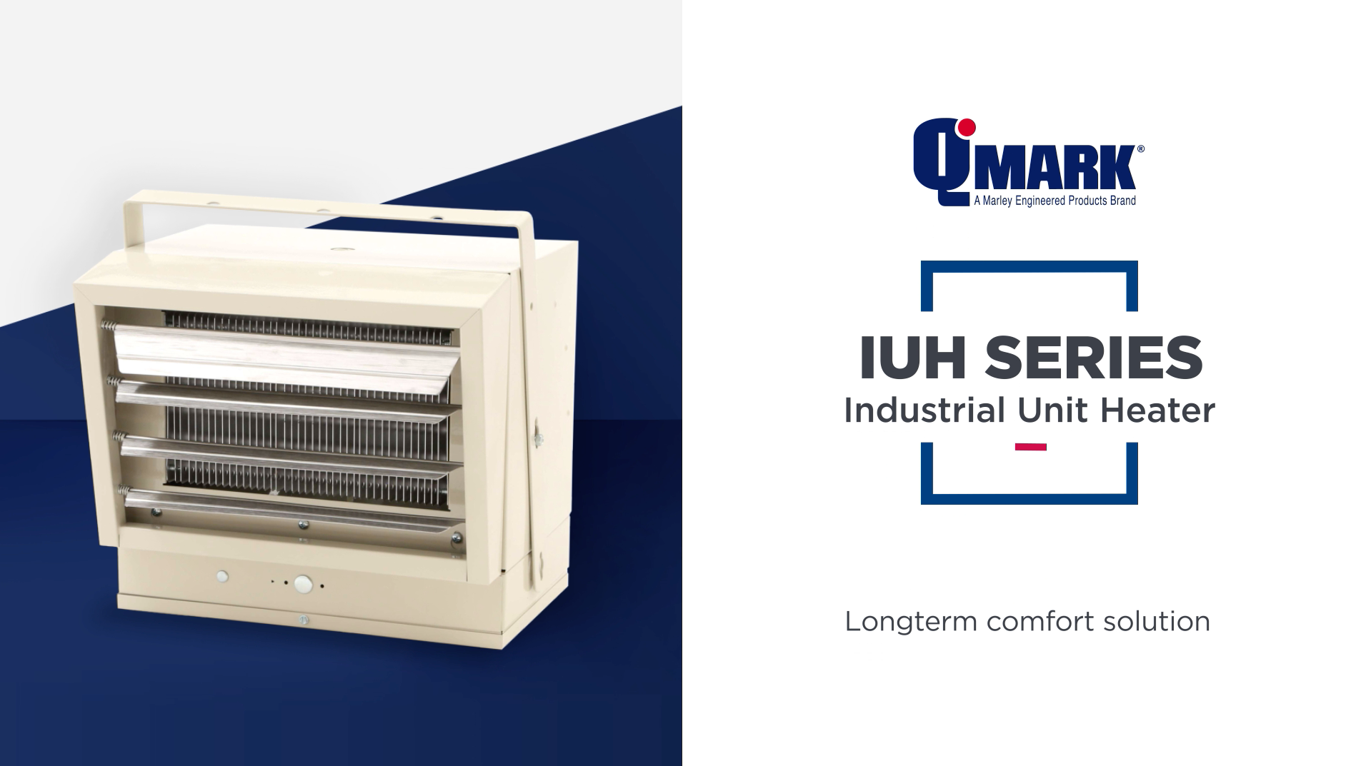 QMark IUH Unit Heater Promo Video - Marley Engineered Products